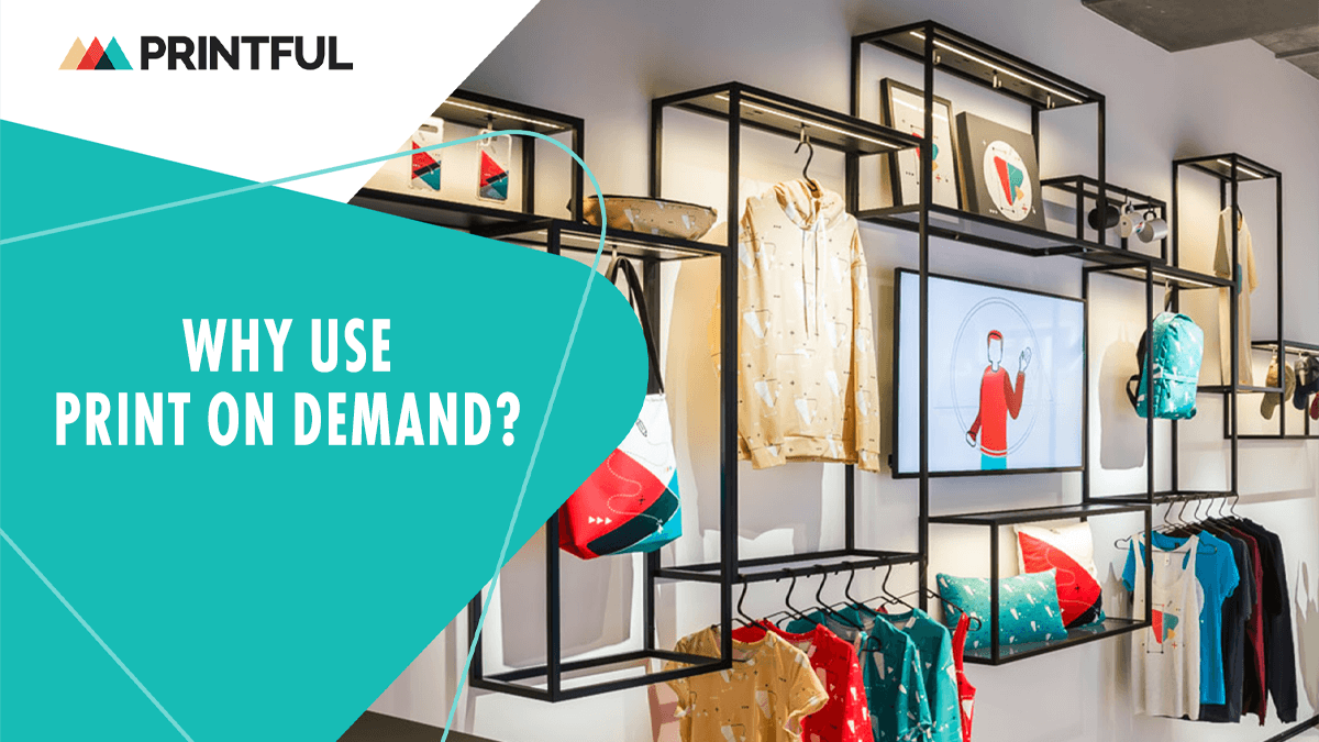 Why Use Print On Demand? - Merch Lovers